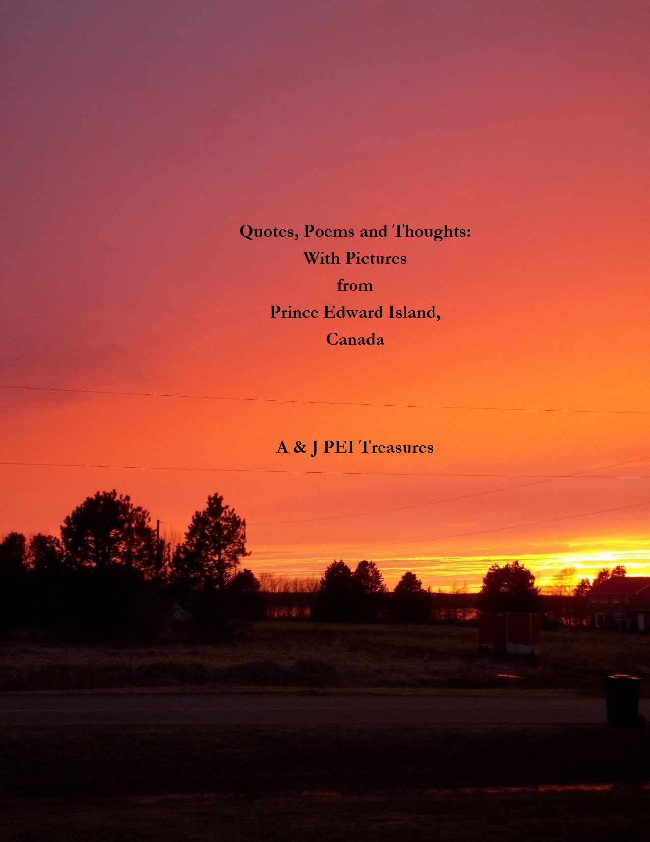 Quotes Poems and Thoughts: With Pictures from Prince Edward Island ...