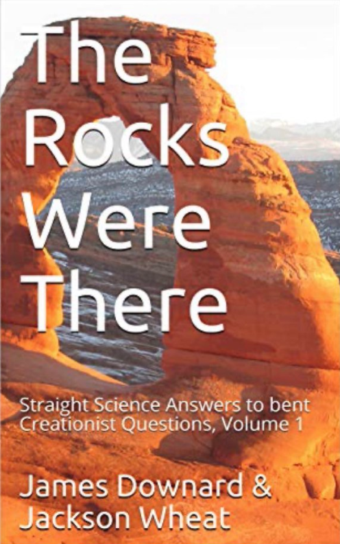 The Rocks Were There: Straight Science Answers to bent Creationist ...