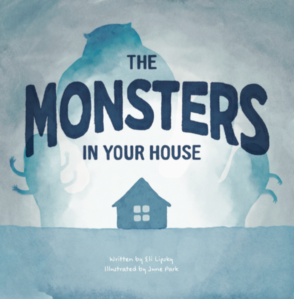 The Monsters in Your House by Eli Lipsky | Goodreads