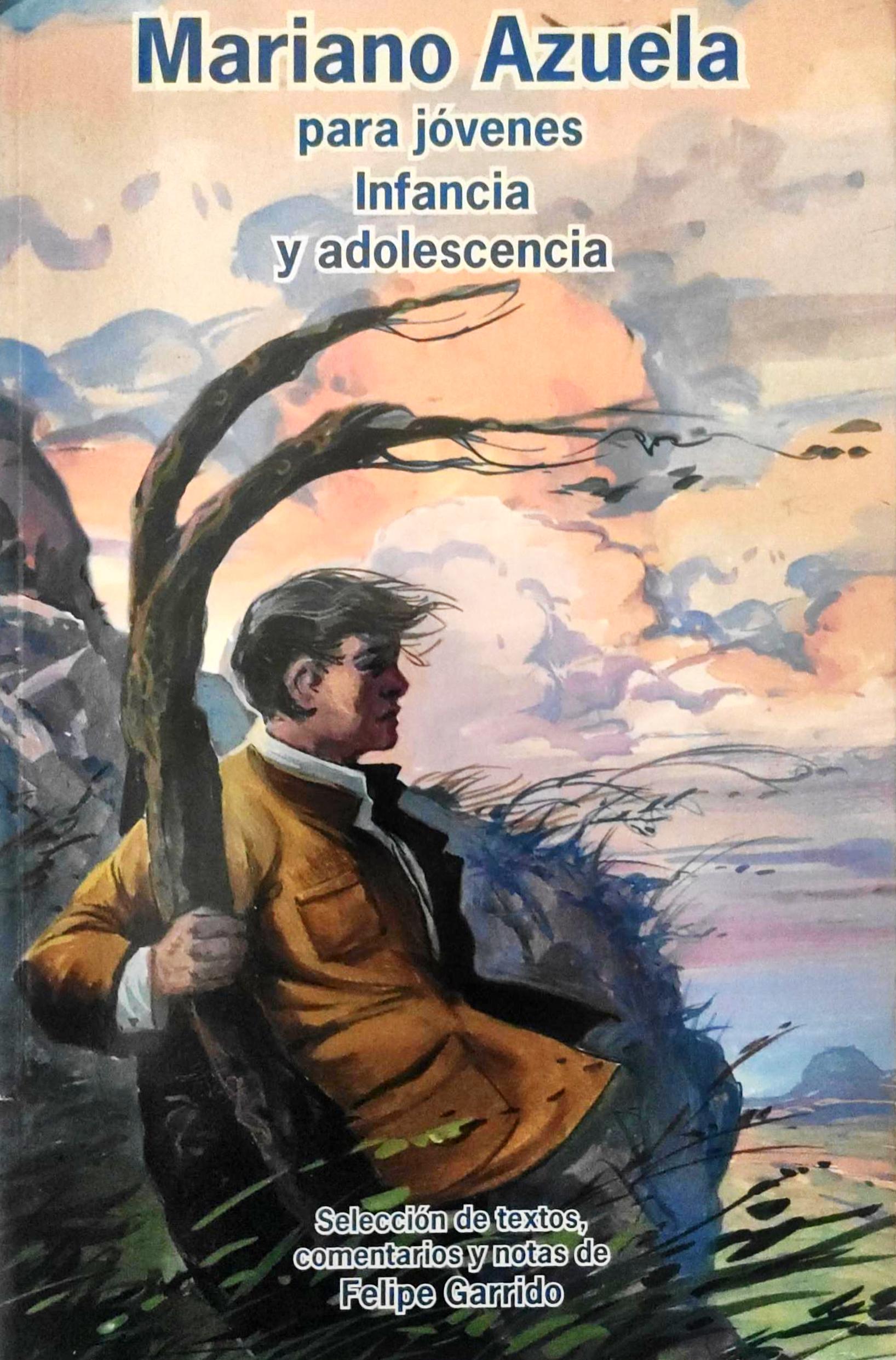 Mariano Azuela para jóvenes: infancia y adolescencia by Mariano Azuela ...