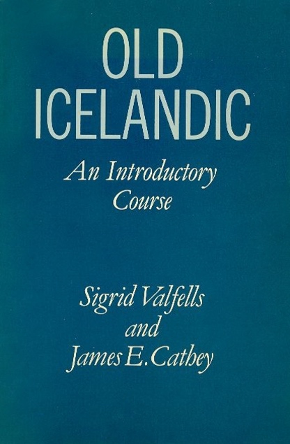 Old Icelandic: An Introductory Course by Sigrid Valfells | Goodreads