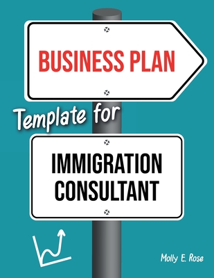 Business Plan Template For Immigration Consultant by Molly Elodie Rose ...