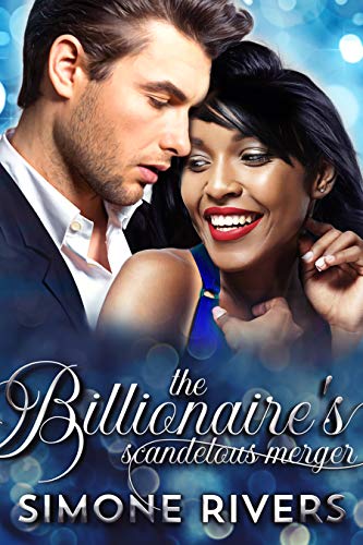 The Billionaire's Scandalous Merger by Simone Rivers | Goodreads
