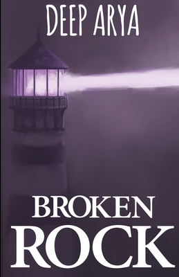 Broken Rock by Deep Arya | Goodreads