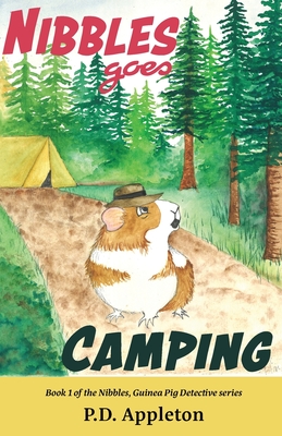 Nibbles Goes Camping (Nibbles, Guinea Pig Detective) by P D Appleton ...
