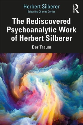 The Rediscovered Psychoanalytic Work of Herbert Silberer by Herbert ...
