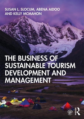 The Business of Sustainable Tourism Development and Management by Susan ...