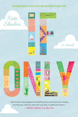If Only: A Novel by Kate Eberlen | Goodreads