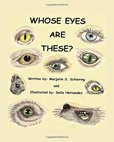 Whose Eyes Are These? by Marjorie Schiering | Goodreads