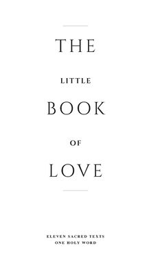 The Little Book of Love: Eleven Sacred Texts. One Holy Word. by Paul ...