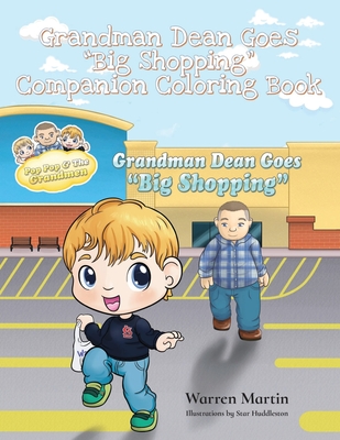Grandman Dean Goes Big Shopping Companion: Companion Coloring Book by ...