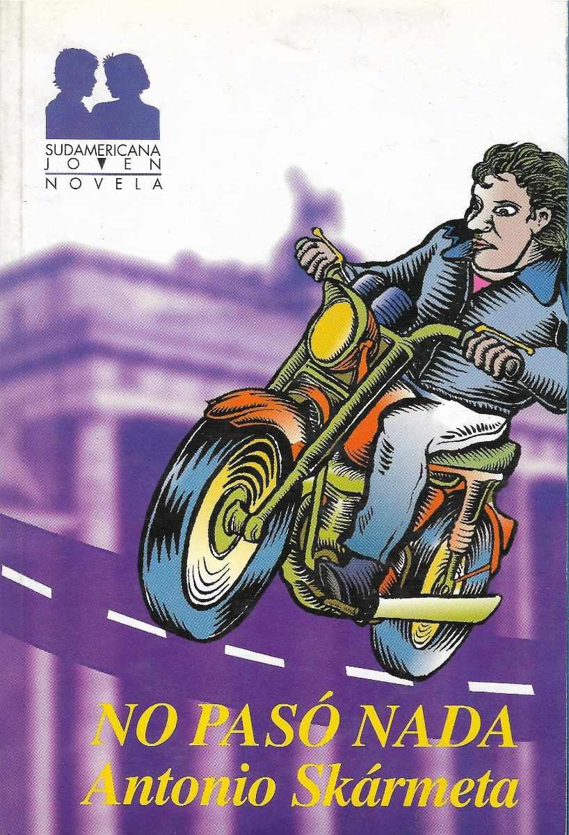 No Paso Nada by Antonio Skármeta | Goodreads