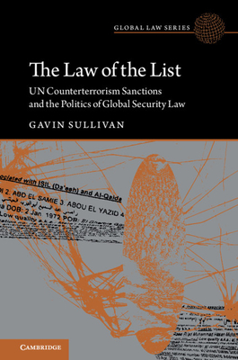 The Law of the List: UN Counterterrorism Sanctions and the Politics of ...