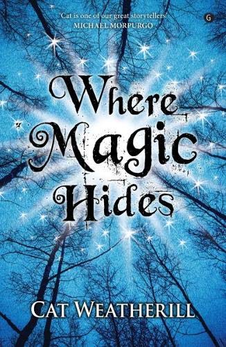 Where Magic Hides by Cat Weatherill | Goodreads