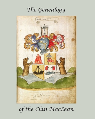 The Genealogy of the Clan MacLean by Ronald W Collins | Goodreads
