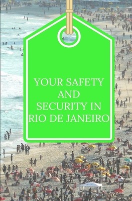 Your Safety And Security In Rio de Janeiro by Francis Otieno | Goodreads