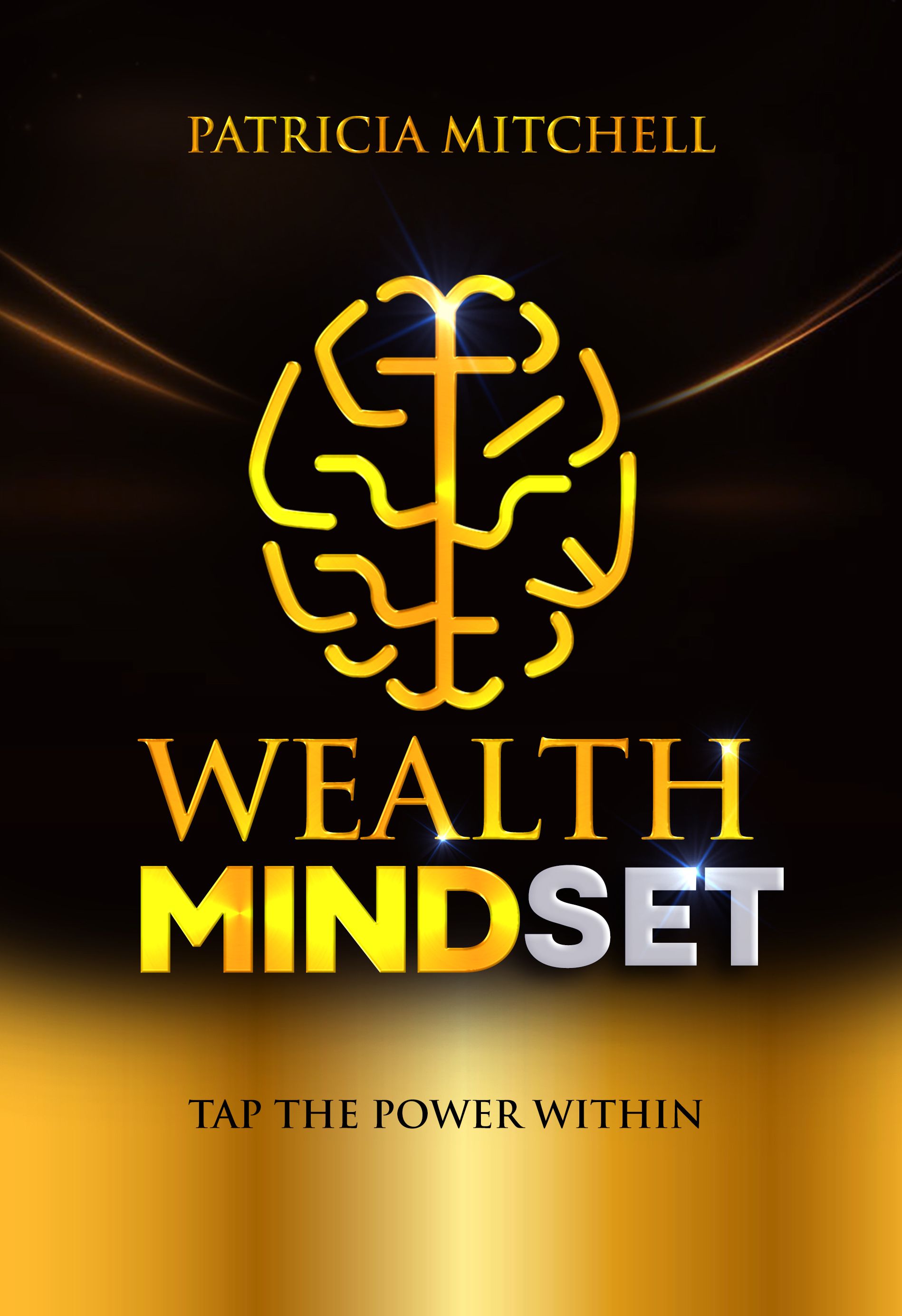 Wealth Mindset: Tap the power within by Patricia Mitchell | Goodreads