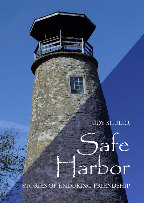 Safe Harbor: Stories of Enduring Friendship by Judy Shuler | Goodreads