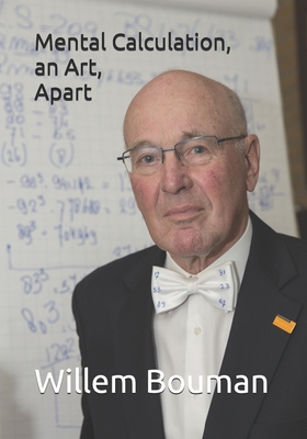 Mental Calculation, an Art, Apart by Willem Bouman | Goodreads