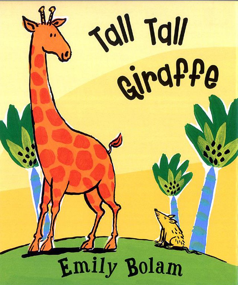 Tall Tall Giraffe (Little Orchard Board Book) by Emily Bolam | Goodreads