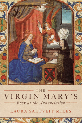 The Virgin Mary's Book at the Annunciation: Reading, Interpretation ...