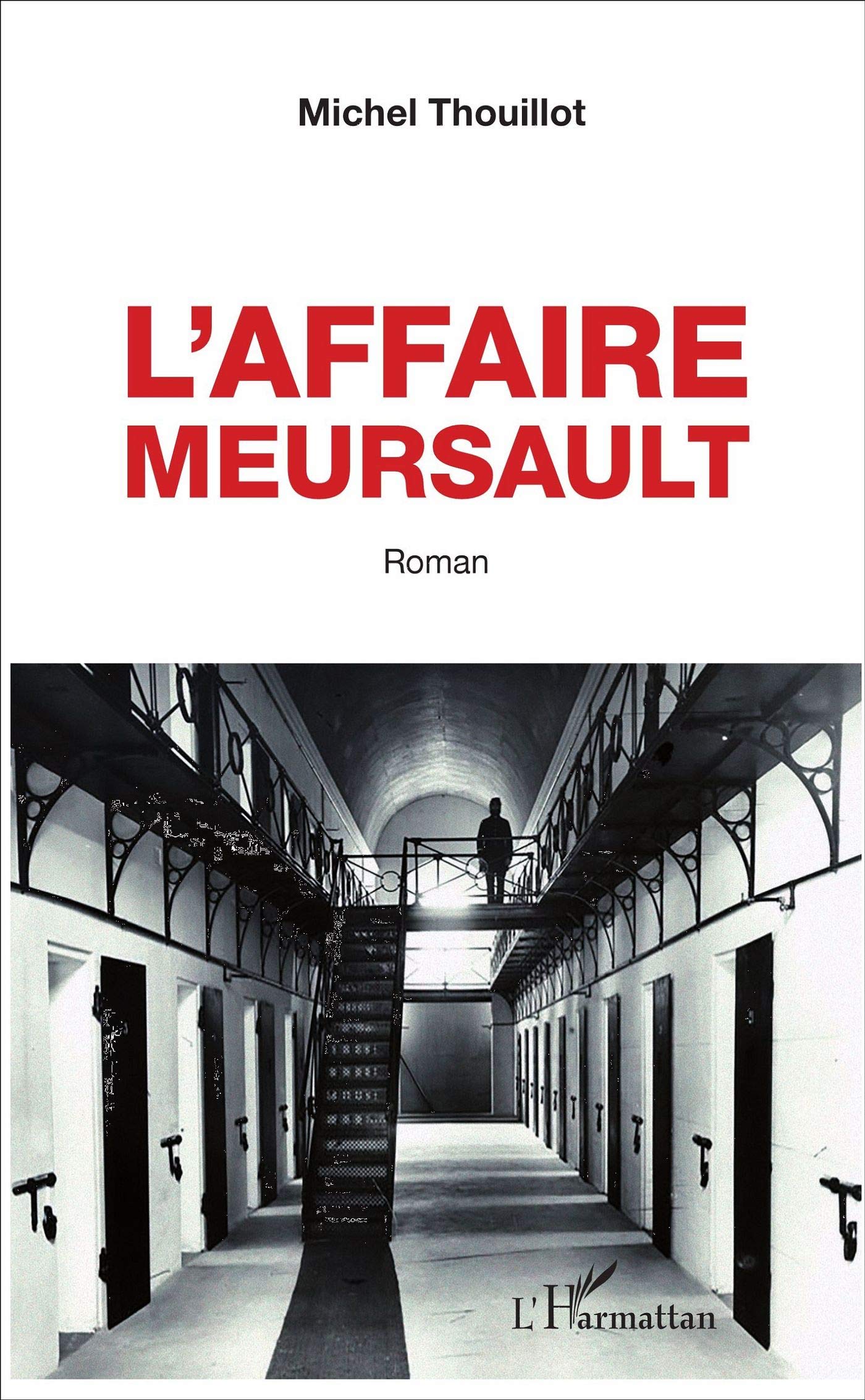 L'Affaire Meursault: Roman (French Edition) by Michel Thouillot | Goodreads