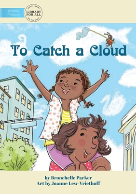 To Catch A Cloud by Parker Bronchelle | Goodreads