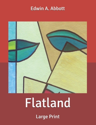 Flatland: Large Print by Edwin A. Abbott | Goodreads