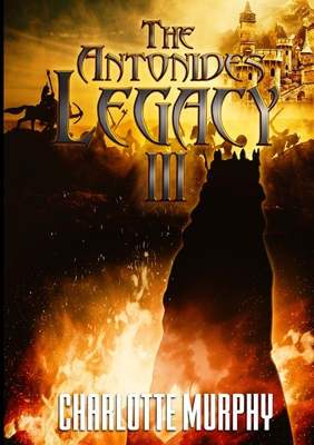 The Antonides Legacy III by Charlotte Murphy | Goodreads