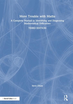 More Trouble with Maths: A Complete Manual to Identifying and ...
