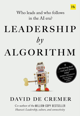 Leadership by Algorithm: Who Leads and Who Follows in the AI Era? by ...