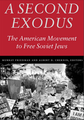A Second Exodus: The American Movement to Free Soviet Jews by Murray ...