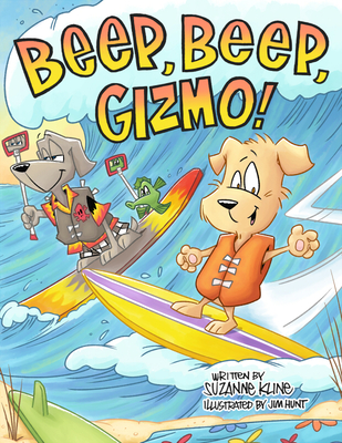 Beep, Beep, Gizmo! (Gizmo's Awesome Adventures) by Suzanne Kline ...