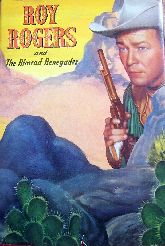 Roy Rogers and the Rimrod Renegades by Snowden Miller | Goodreads