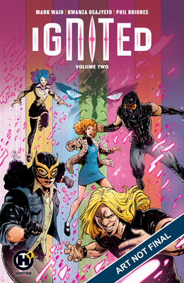Ignited Vol. 2: Fight the Power by Mark Waid | Goodreads