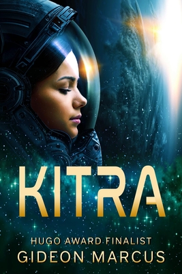 Kitra (The Kitra Saga #1) by Gideon Marcus | Goodreads