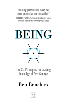 Being: The Six Principles for Leading in an Age of Fast Change by Ben ...