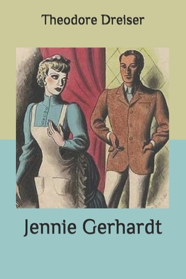 Jennie Gerhardt by Theodore Dreiser | Goodreads