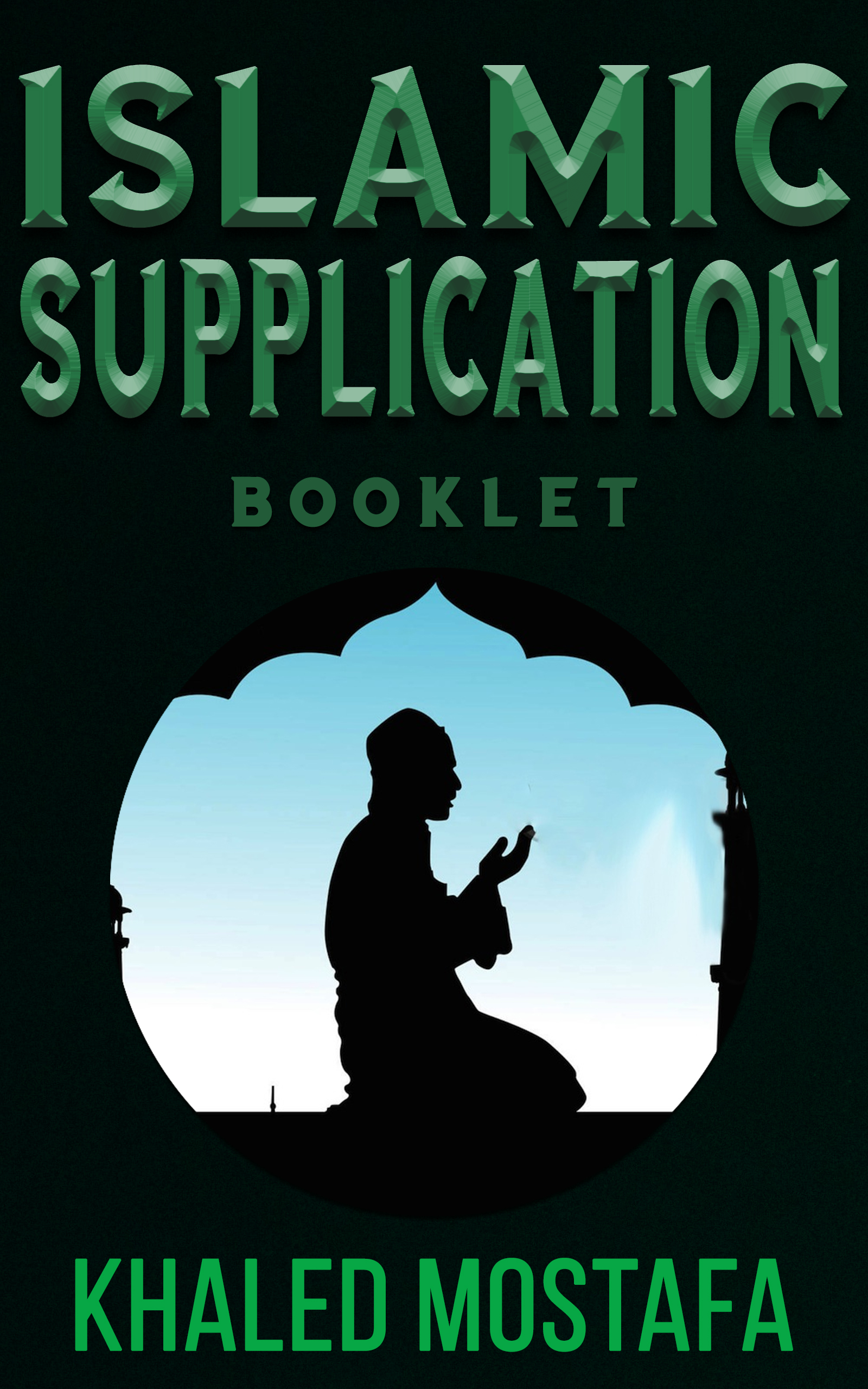 Islamic Supplication Booklet by Khaled Mostafa | Goodreads