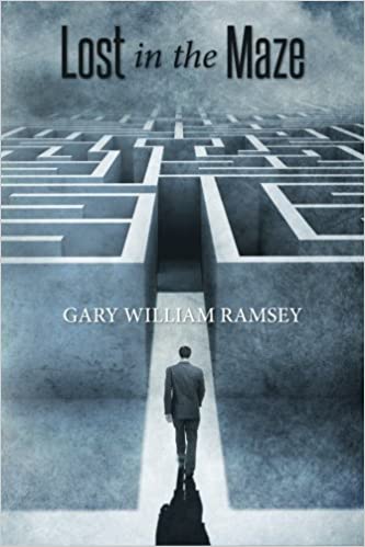 Lost in the Maze by Gary William Ramsey | Goodreads