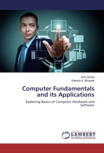 Computer Fundamentals and its Applications: Exploring Basics of ...