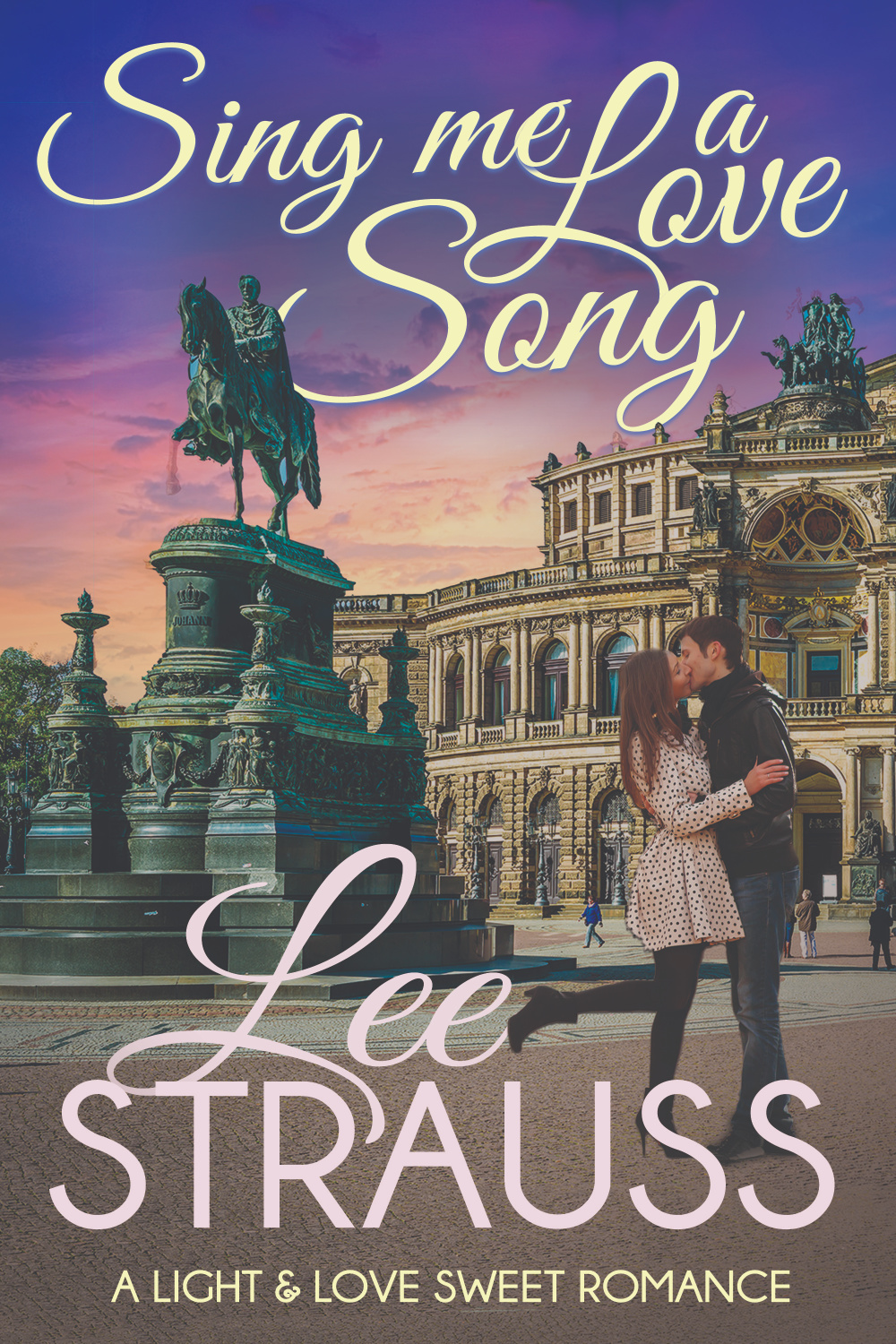 Sing Me a Love Song by Lee Strauss | Goodreads