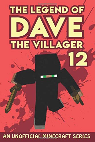Dave the Villager 12: An Unofficial Minecraft Series by Dave Villager ...