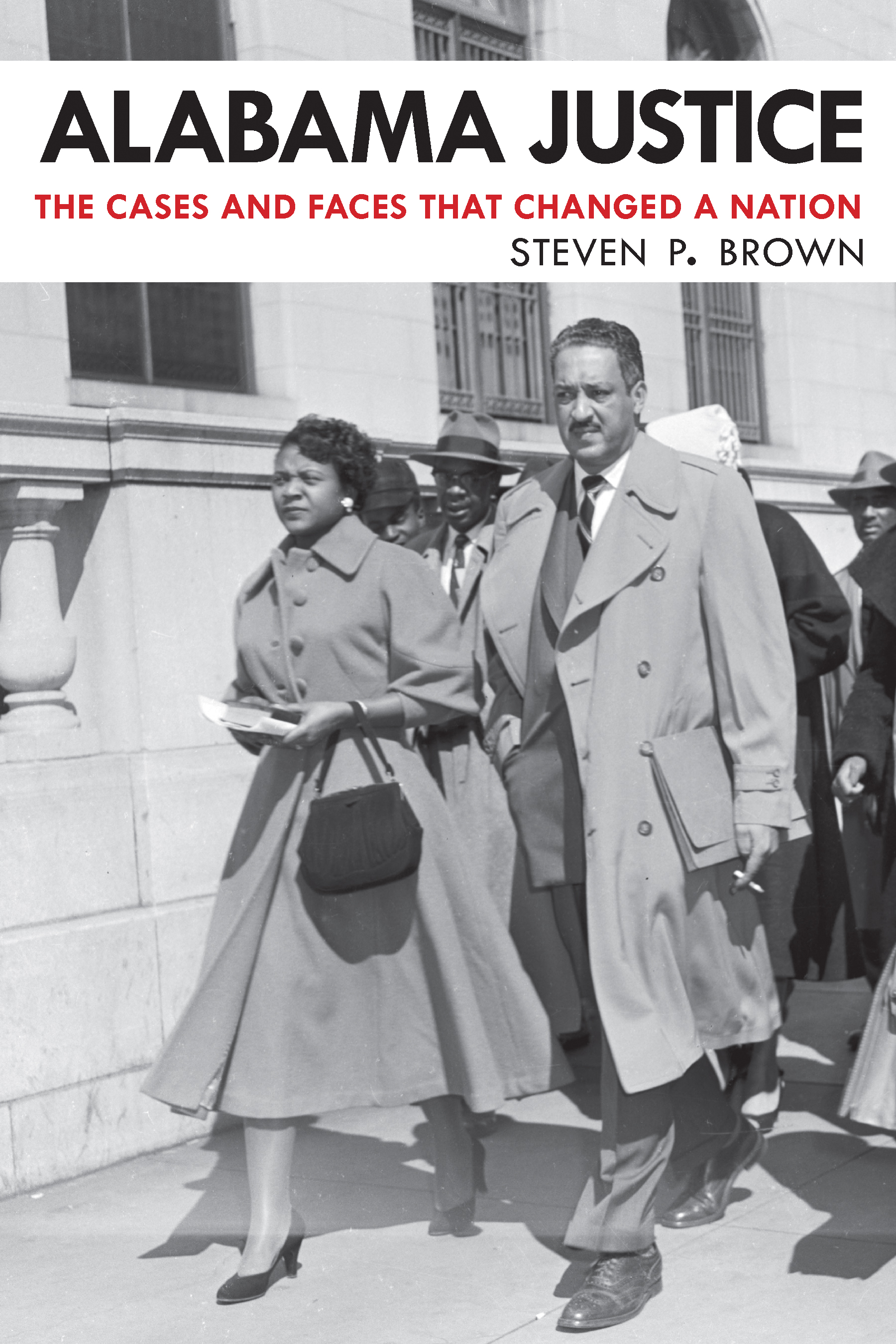 Alabama Justice: The Cases and Faces That Changed a Nation by Steven P ...