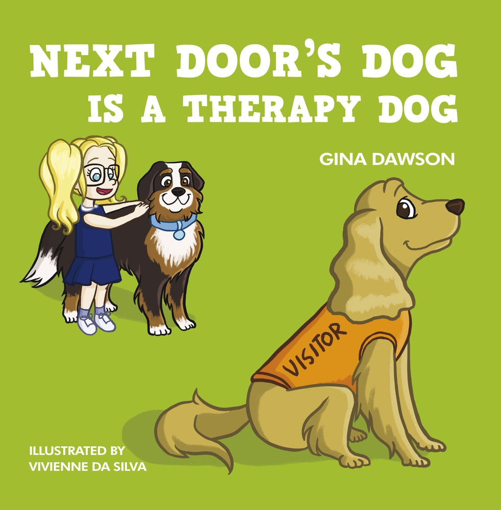 Next Door's Dog is a Therapy Dog by Gina Dawson | Goodreads