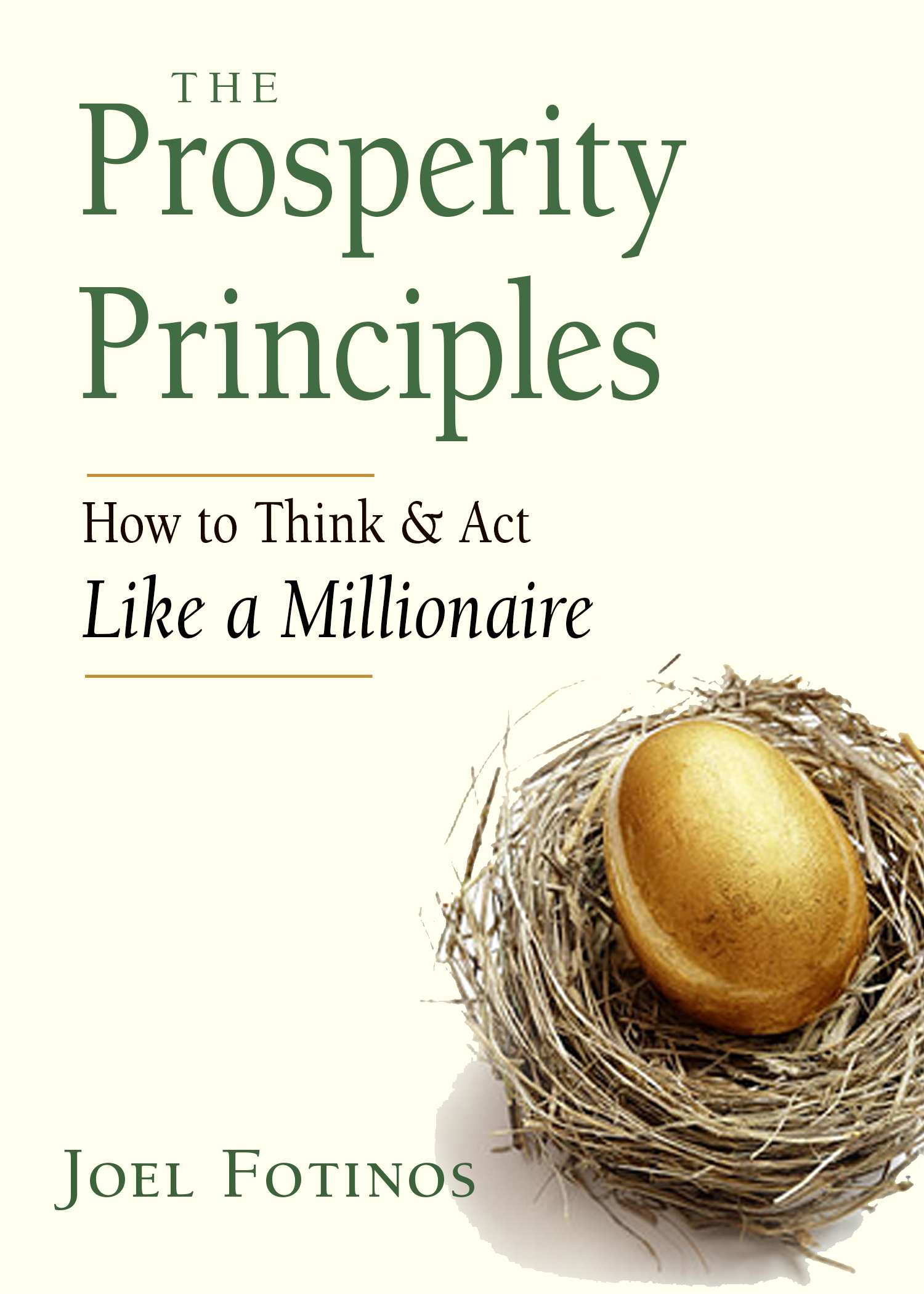 The Prosperity Principles: How to Think and Act Like a Millionaire by ...