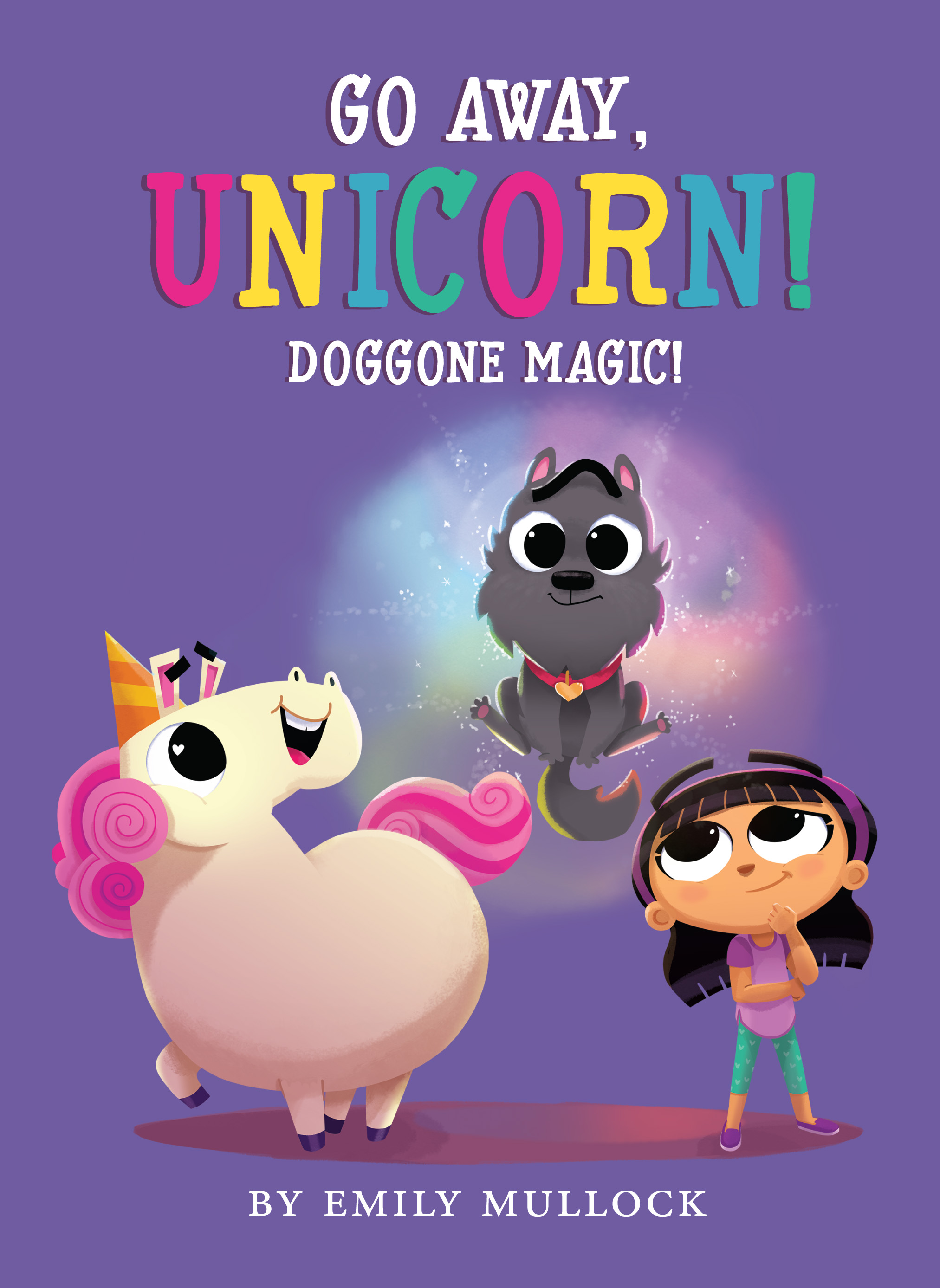 Doggone Magic! (Go Away, Unicorn #2) by Emily Mullock | Goodreads