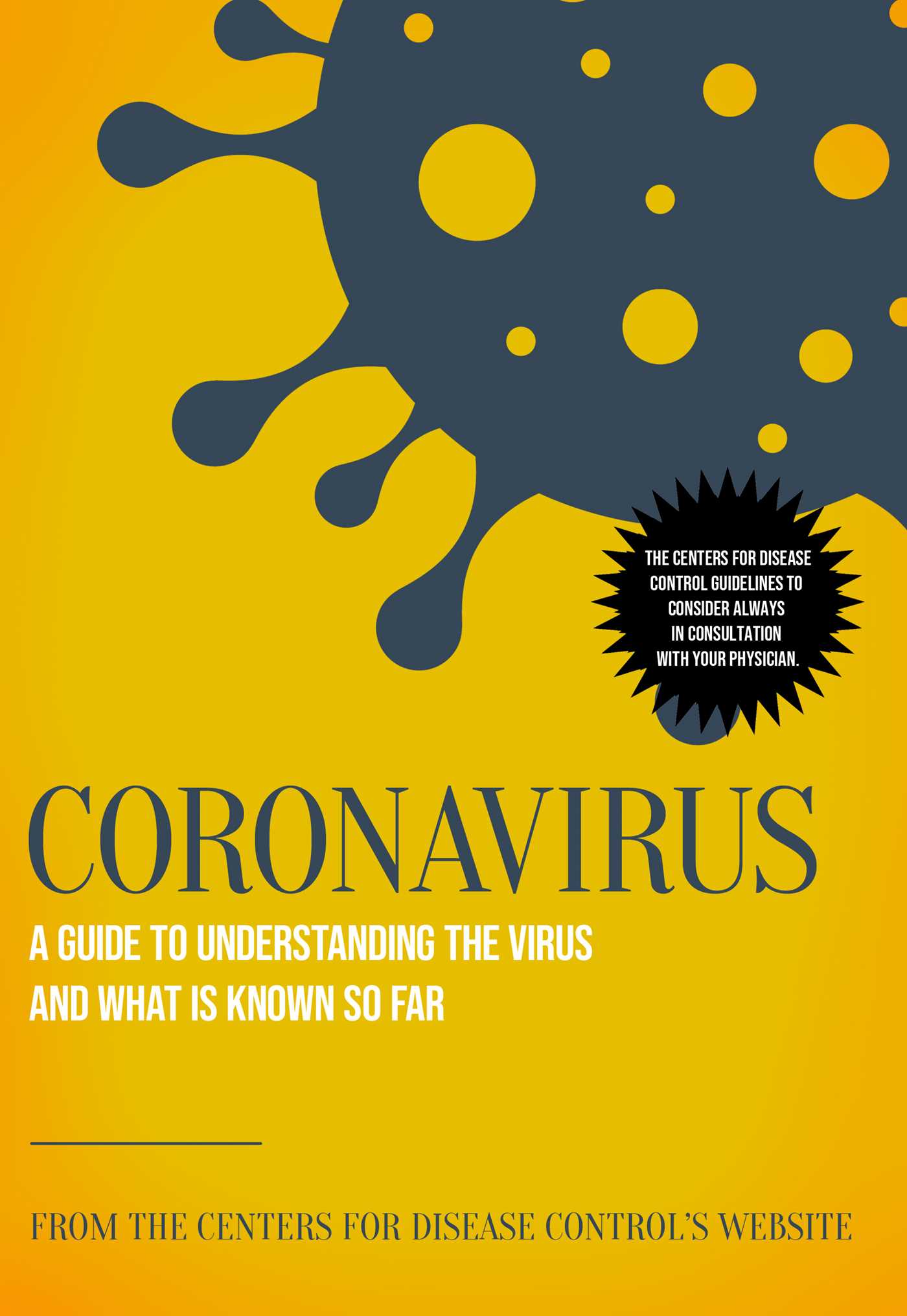 Coronavirus: A Guide to Understanding the Virus and What is Known So ...