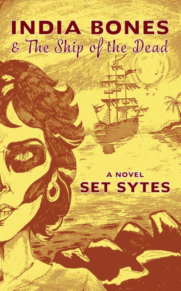 India Bones and the Ship of the Dead (India Bones #1) by Set Sytes ...