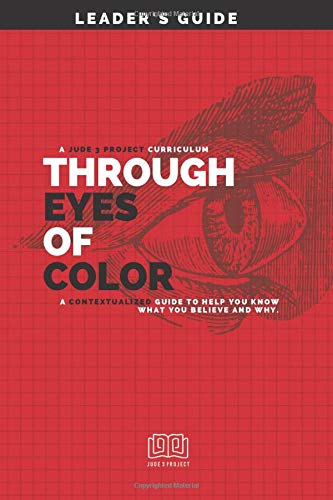 Through Eyes of Color (Leader's Guide): A Contextualized Guide to Help ...